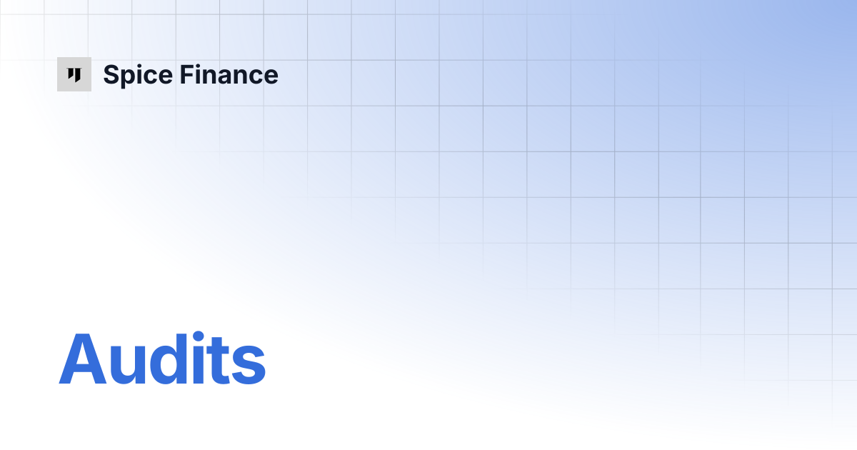 Audits | Spice Finance